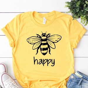Be Happy Shirt, Bee T-shirt, Inspirational Shirt, Motivational Shirt ...