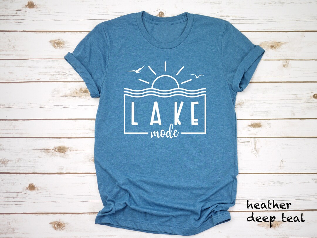 Lake Mode Shirt, Lake Vacation T-shirt, Lake Life Shirt, Summer ...