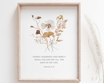 Psalm 23:6 Surely Goodness and Mercy Will Follow Me Bible Verse Wall ...