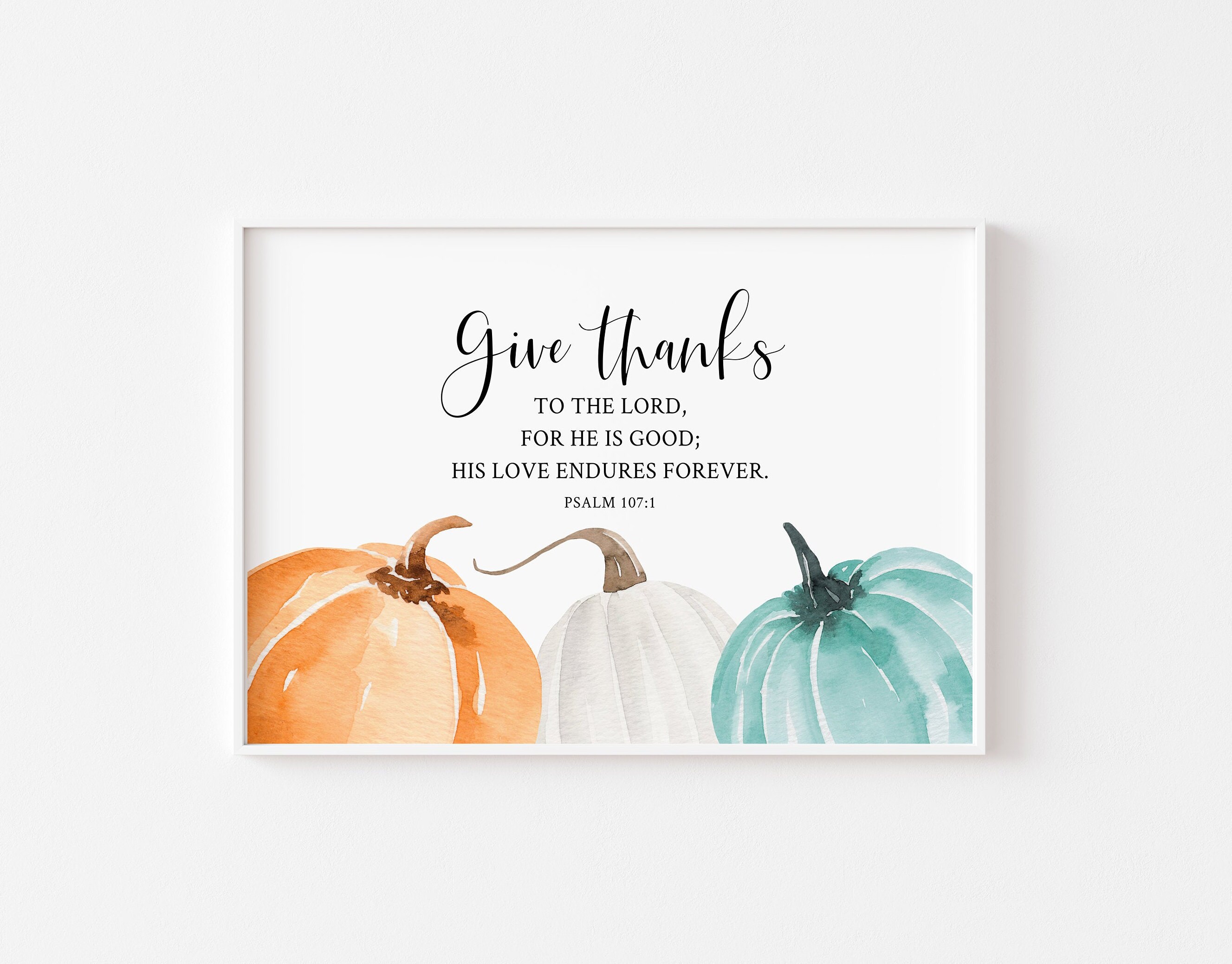 Psalm 107: 1 Thanksgiving Decor Give Thanks to the Lord - Etsy