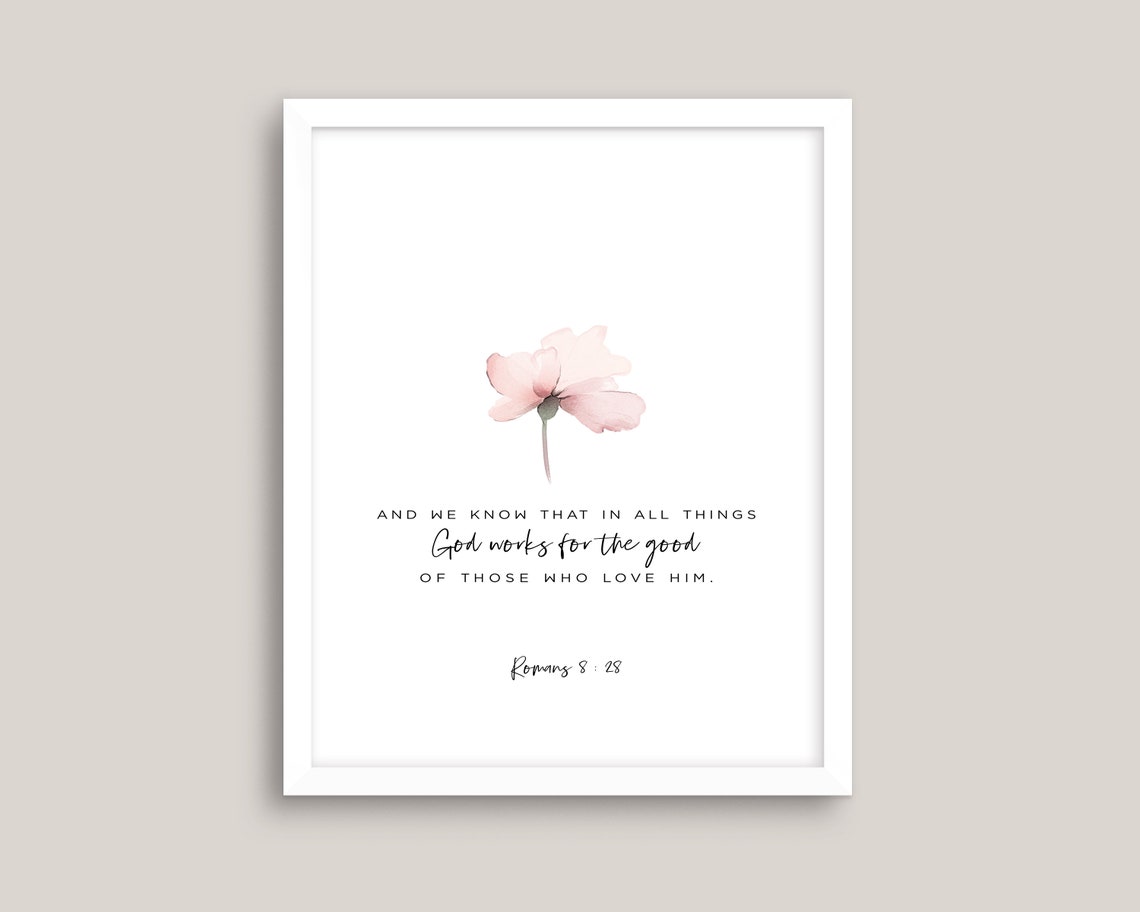 Romans 8:28, God Works for the Good Bible Verse Wall Art, Printable ...