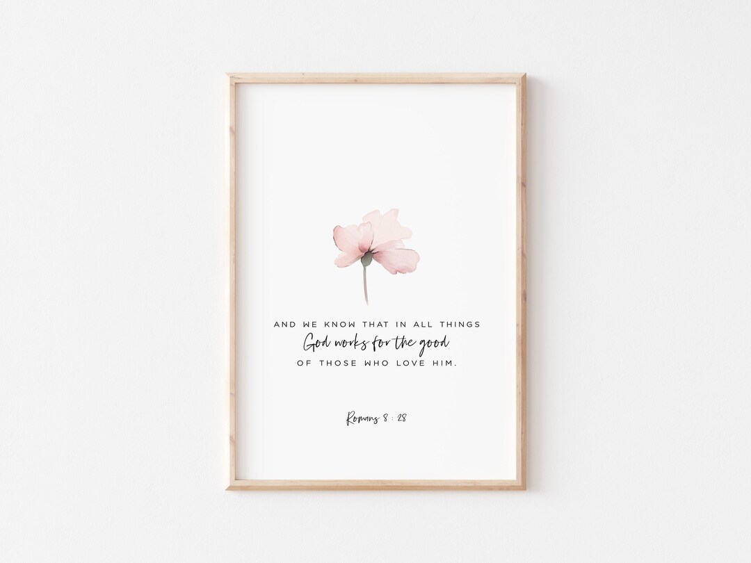 Romans 8:28, God Works for the Good Bible Verse Wall Art, Printable ...