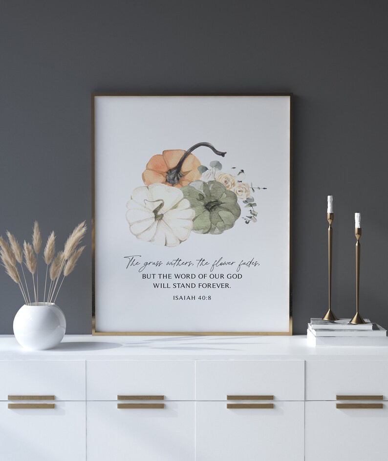Isaiah 40:8 Bible Verse Print, Fall Decoration, Word of God Stands ...