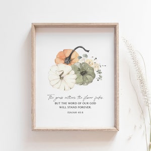 Isaiah 40:8 Bible Verse Print, Fall Decoration, Word of God Stands ...