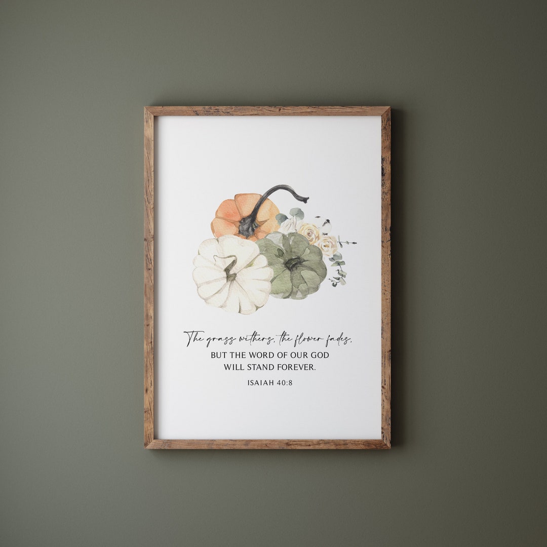 Christian Wall Art Print, Fall Isaiah 40:8 Bible Verse Quote - the ...