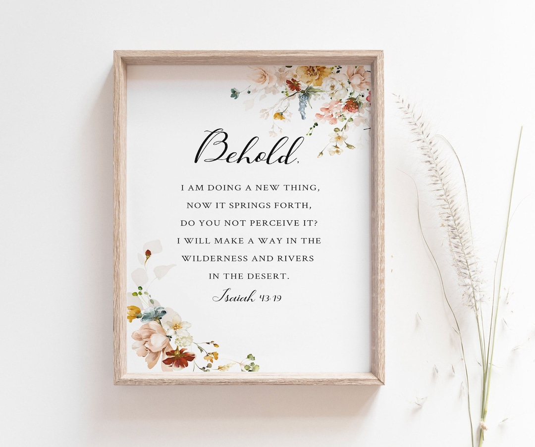 Behold I Am Doing A New Thing - Isaiah 43:19 Christian All Art Bible ...