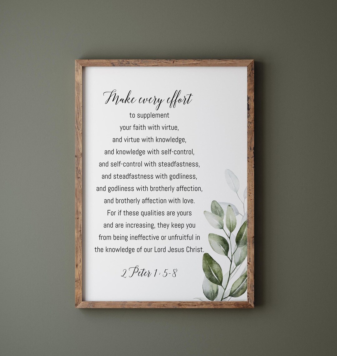 2 Peter 1: 5-8 Bible Verse Print, Make Every Effort to Supplement Faith ...