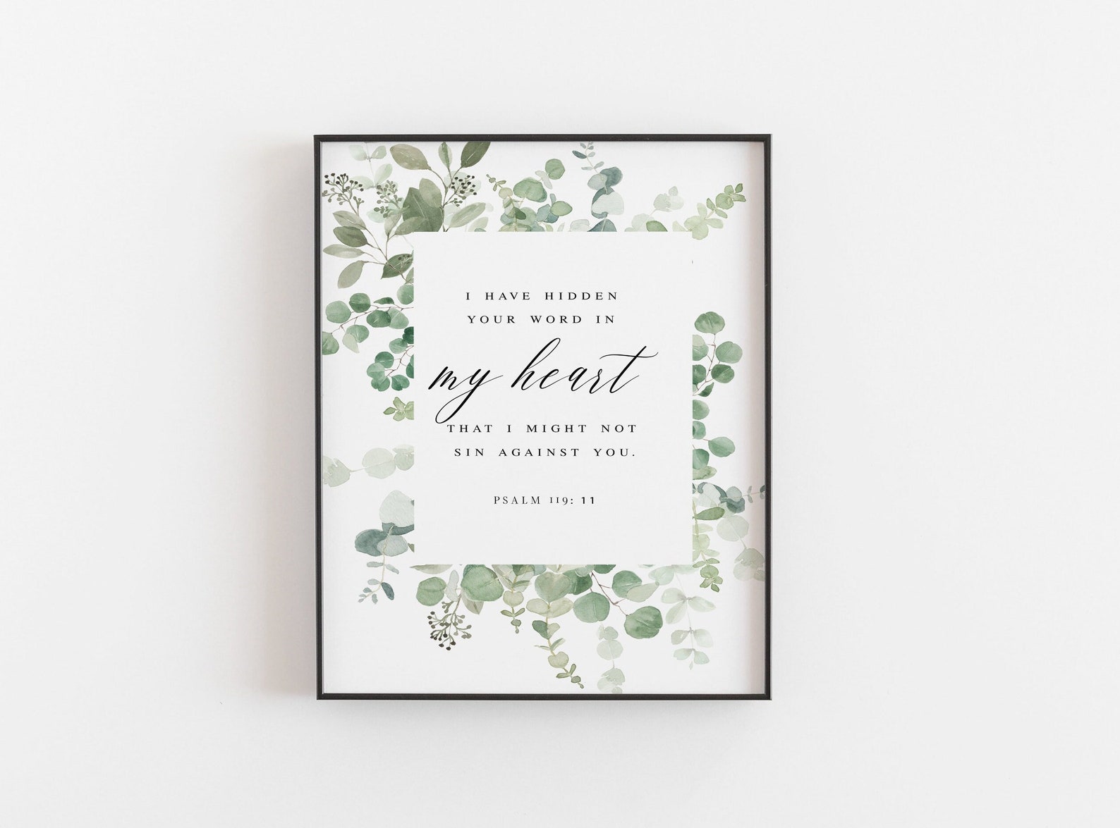 Psalm 119: 11, I Have Hidden Your Word in My Heart, Bible Verse Prints ...