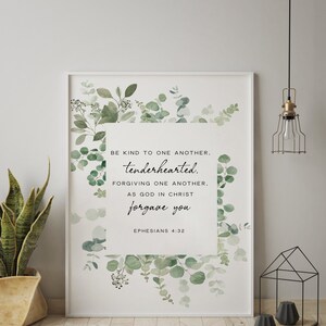Ephesians 4:32 - Be Kind to One Another, Tenderhearted, Bible Verse Art ...