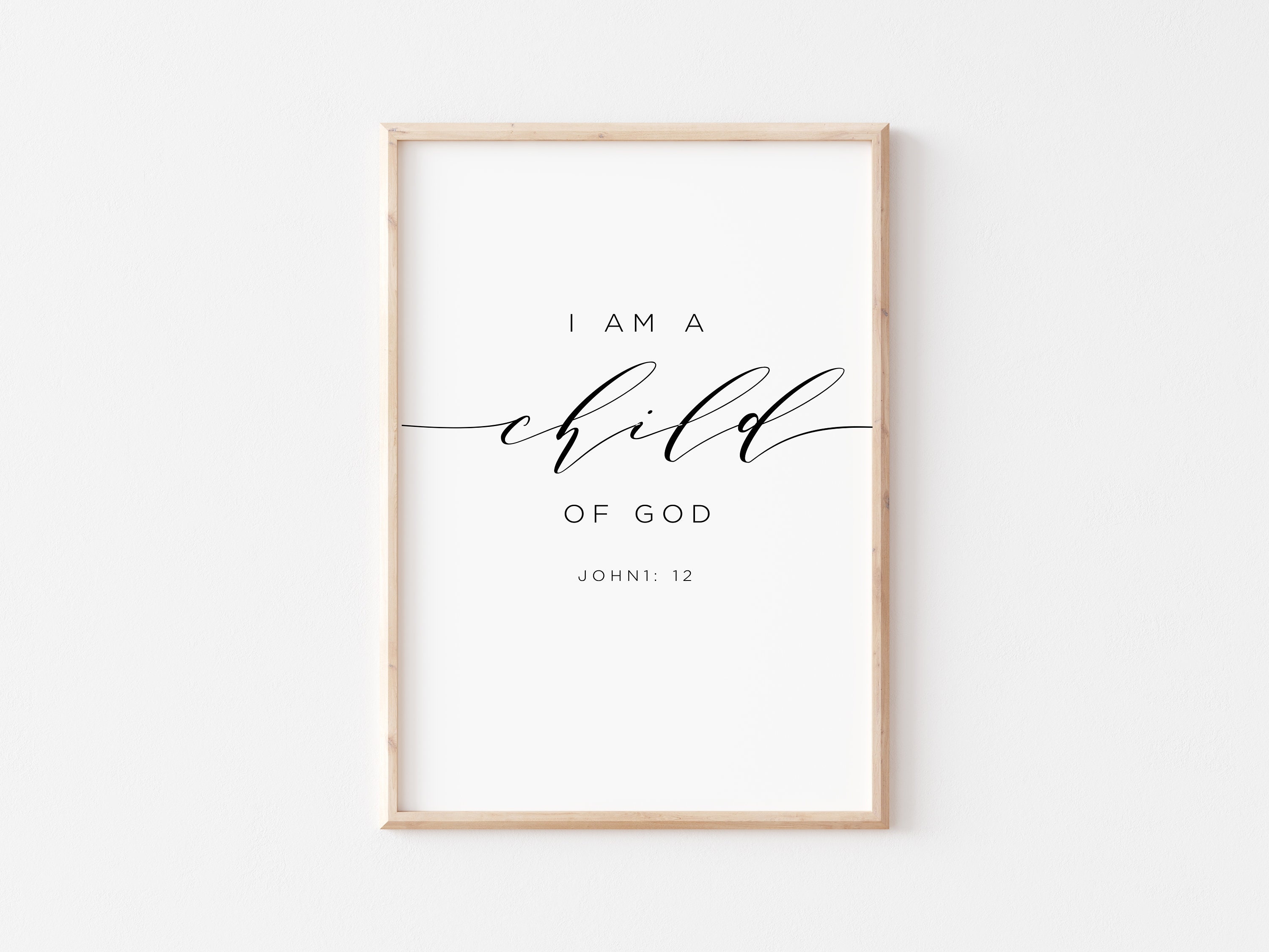 I Am A Child of God Print- John 1: 12 Bible Verse Wall Art, Nursery ...
