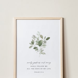 Surely Goodness and Mercy Will Follow Me, Psalm 23:6 Bible Verse ...