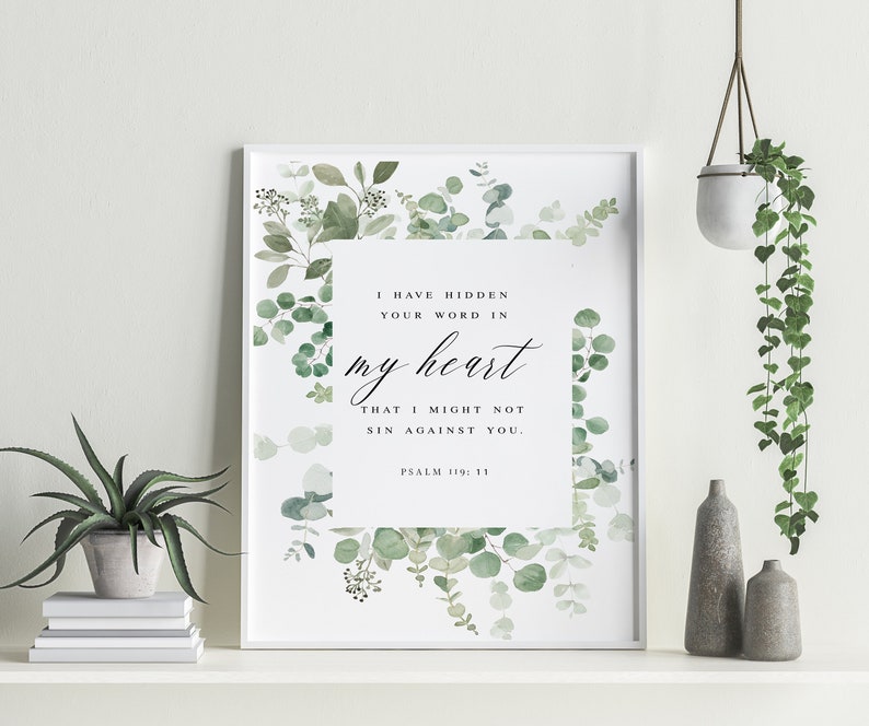 Psalm 119: 11, I Have Hidden Your Word in My Heart, Bible Verse Prints ...