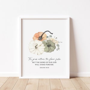 Isaiah 40:8 Bible Verse Print, Fall Decoration, Word of God Stands ...