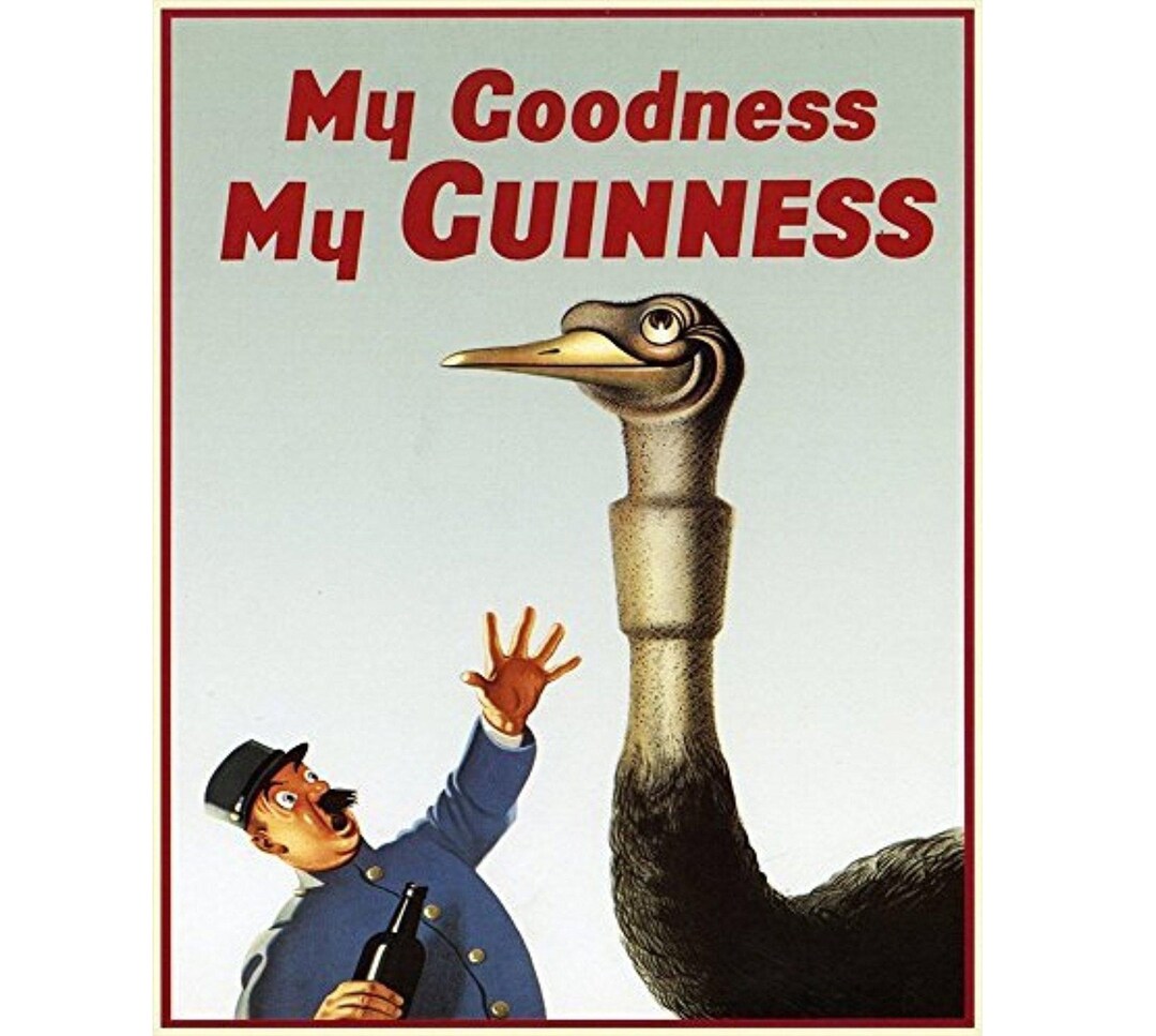 Guinness Poster Ostrich Zoo Keeper My Goodness My Guinness Drink Beer ...