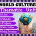 Thematic Unit: Cultures Around the World **home-based Learning ...