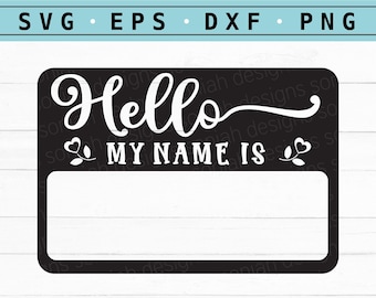 Hello My Name is SVG - Name Badge Svg - Hello My Name is Cut File ...