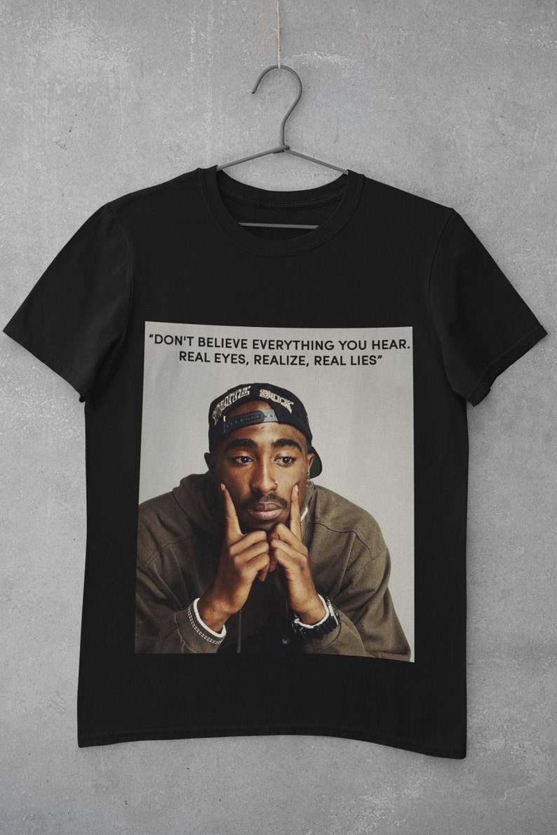 Unisex T-shirt "real Eyes Realize Real Lies" Most Fashionable Gift for ...