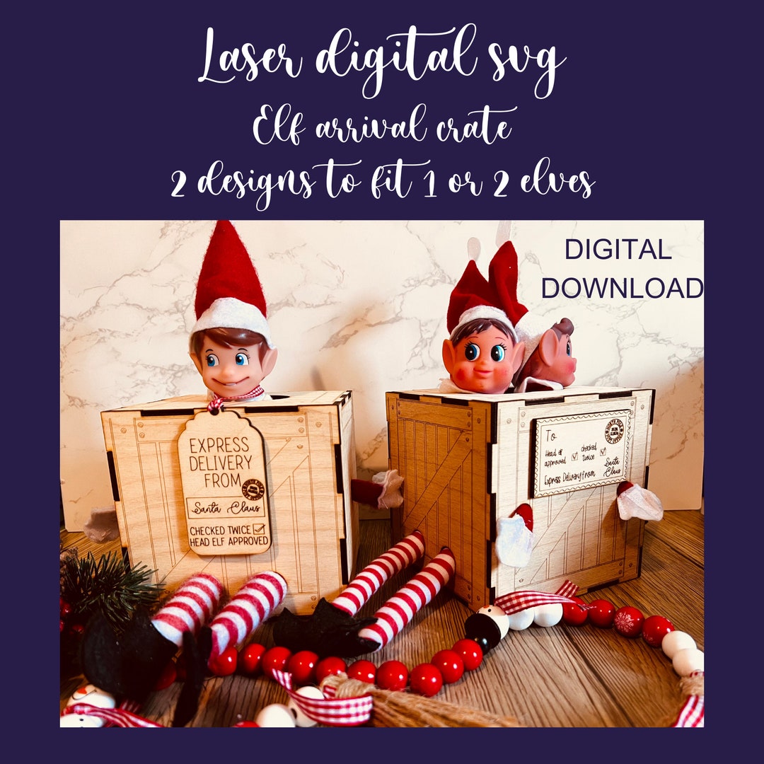 Elf Arrival Box Crate SVG ,christmas Laser, Elf Props , Christmas Laser ...