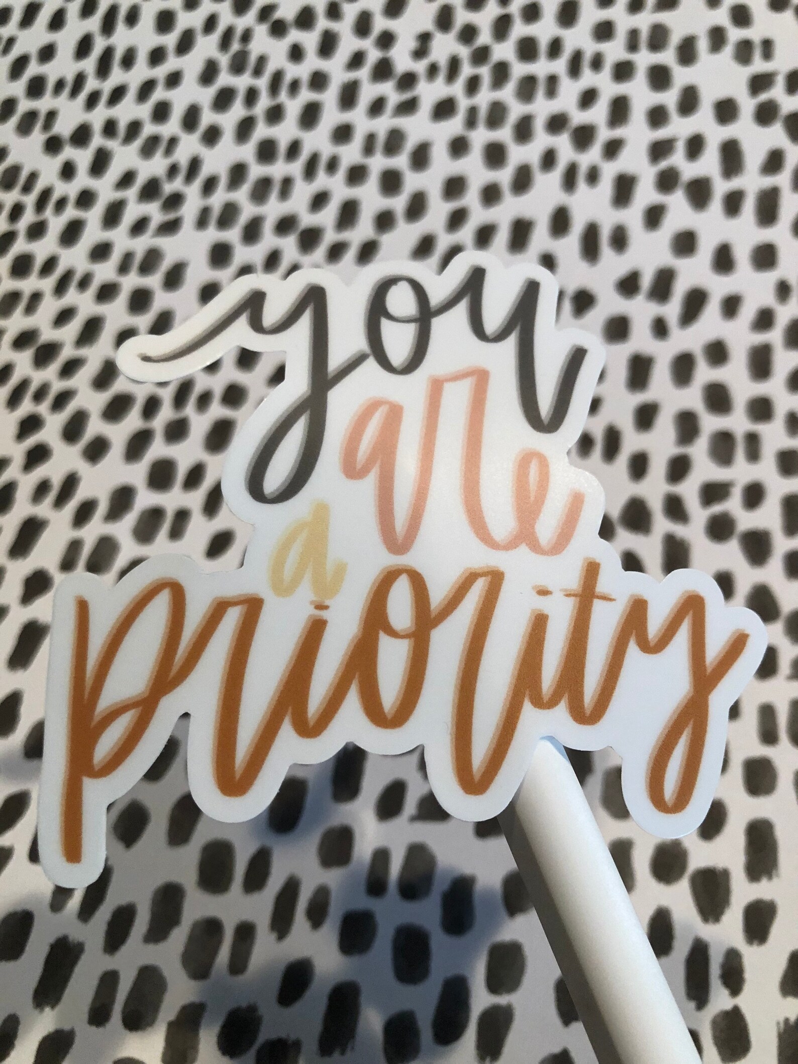 YOU ARE A PRIORITY Waterproof Sticker - Etsy