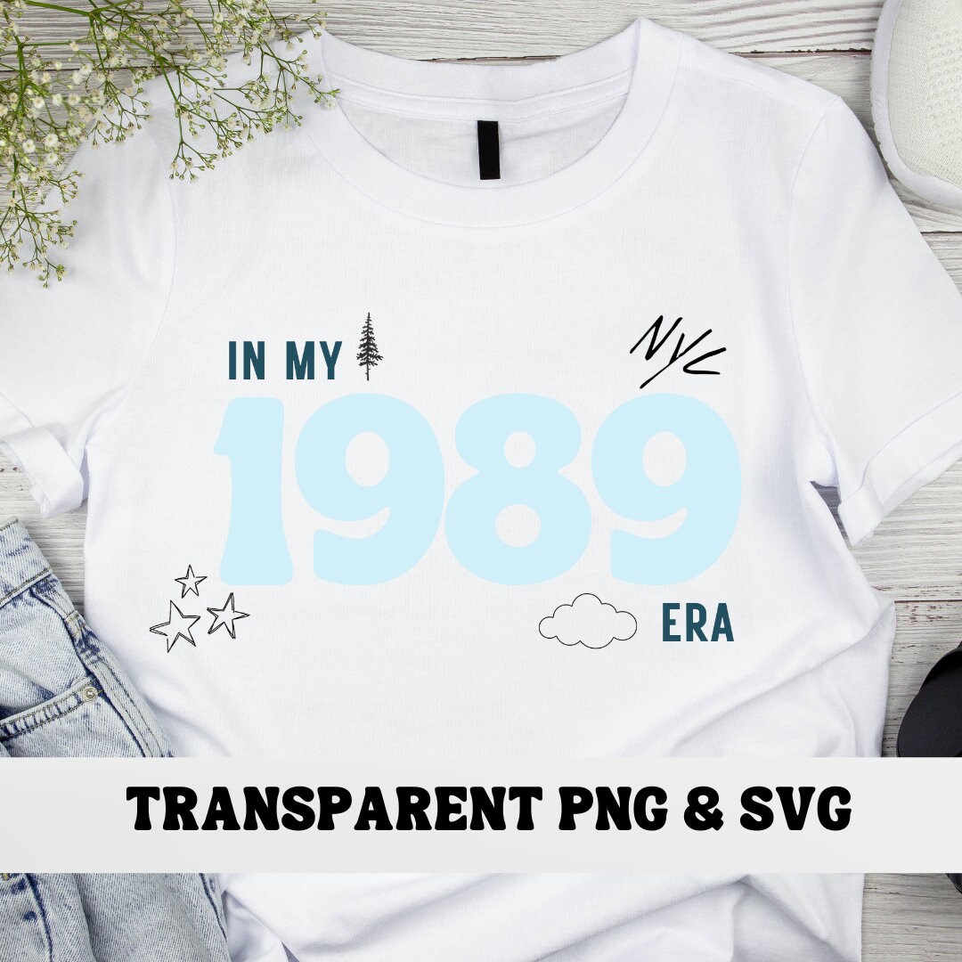 In My 1989 Era Transparent SVG & PNG // 1989 ERA Png for Cricut - Etsy