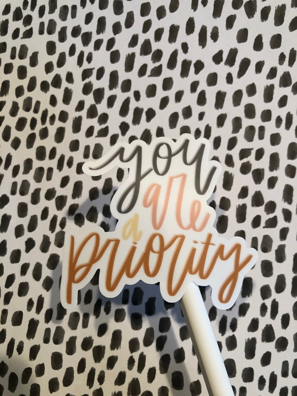 YOU ARE A PRIORITY Waterproof Sticker - Etsy