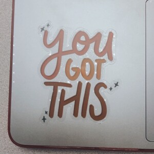 YOU GOT THIS Sticker - Clear Waterproof Sticker - Etsy