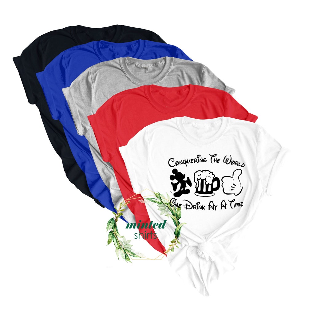 Conquering the World One Drink at A Time Disney Shirt, Epcot Shirt ...