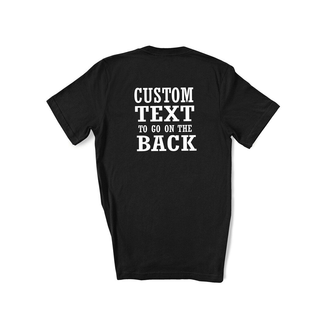 Add Custom Text to Back of Shirt - Etsy