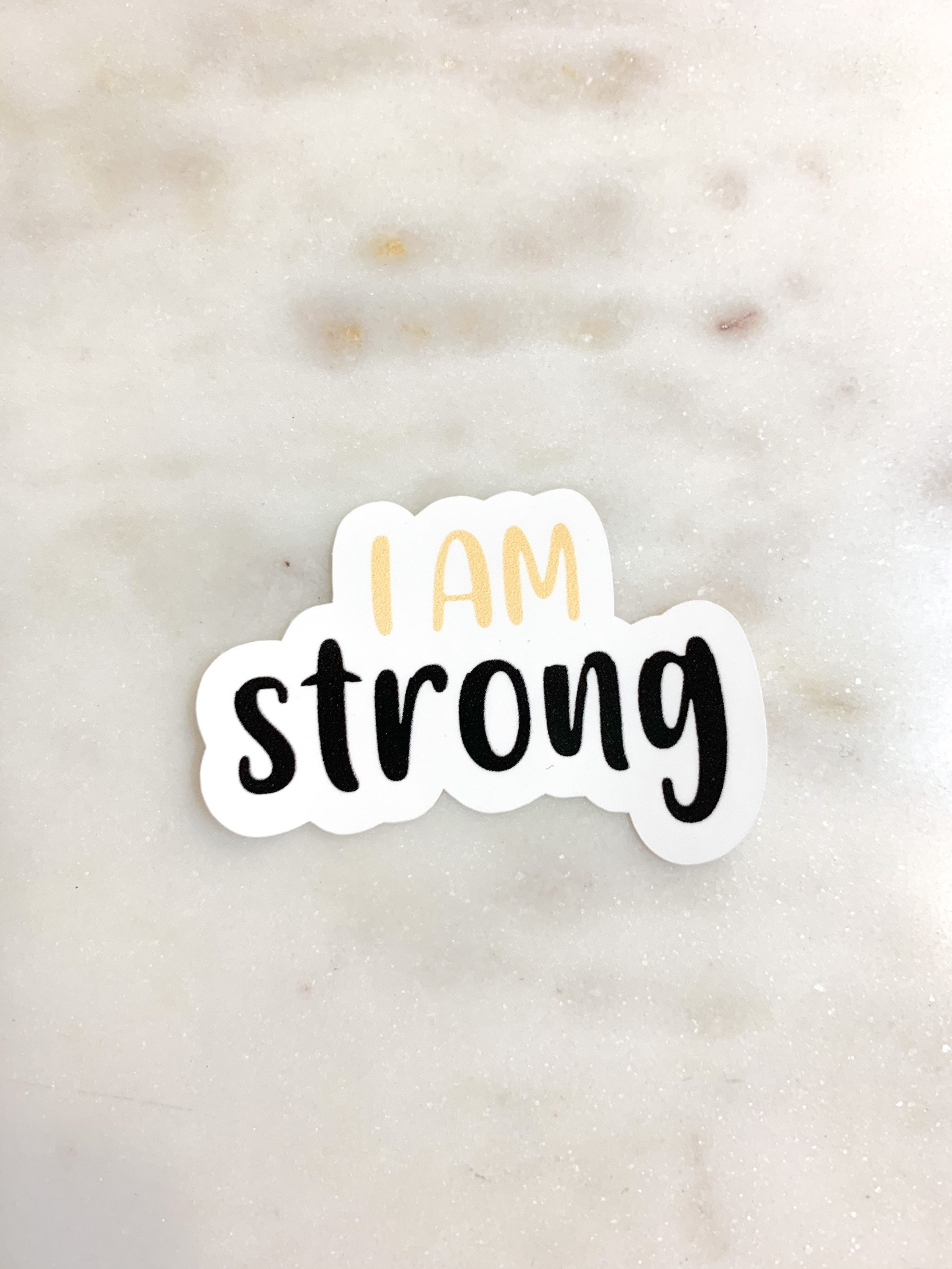 I Am Strong Sticker | Glossy Vinyl Self-love Reminder - Etsy UK