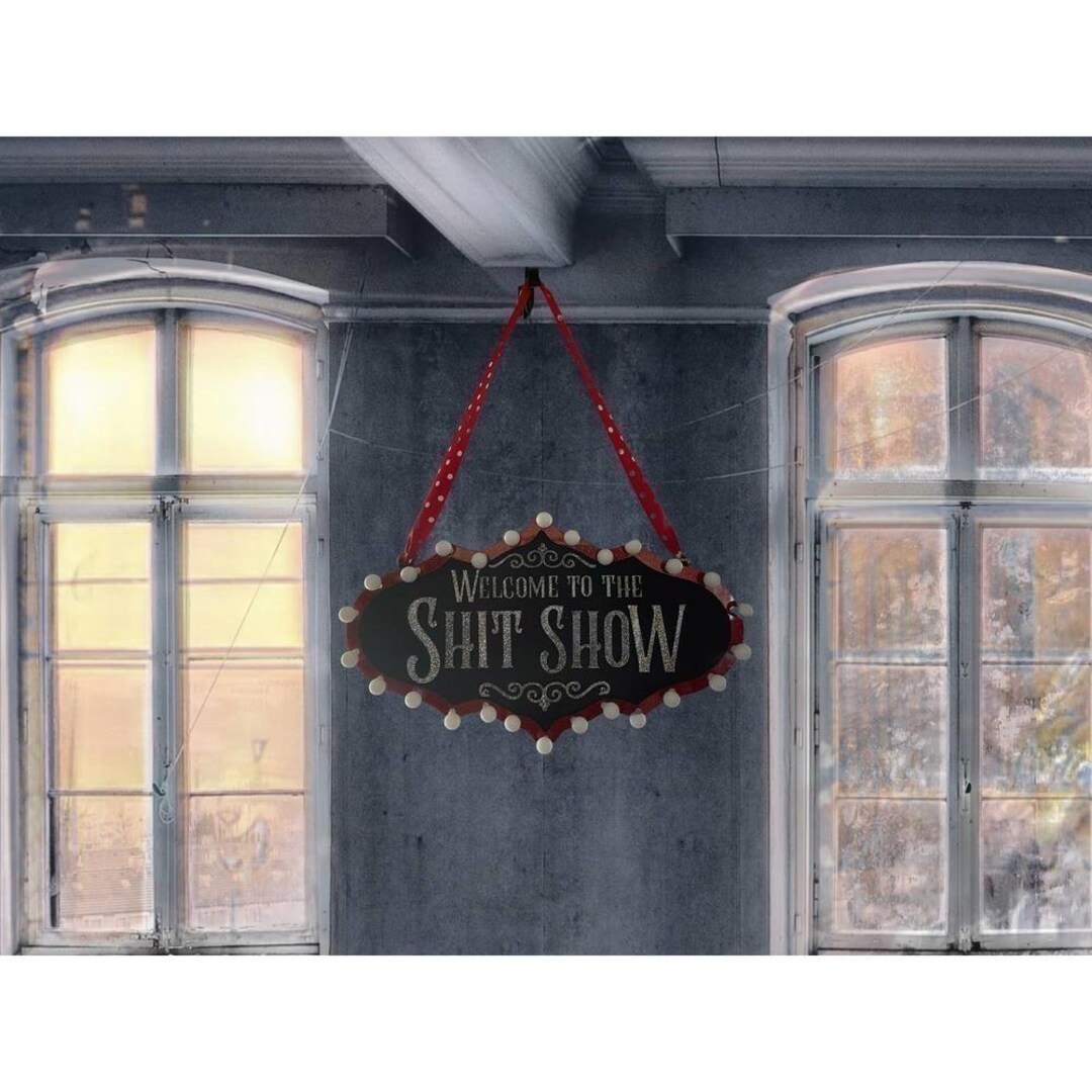 Welcome to the Shit Show Lighted Sign (handmade) - Etsy