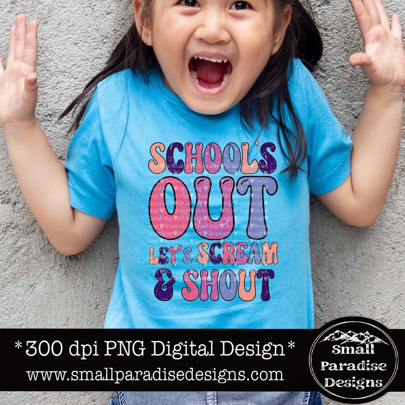 Schools Out Lets Scream and Shout Png Shirt Png Sublimation - Etsy