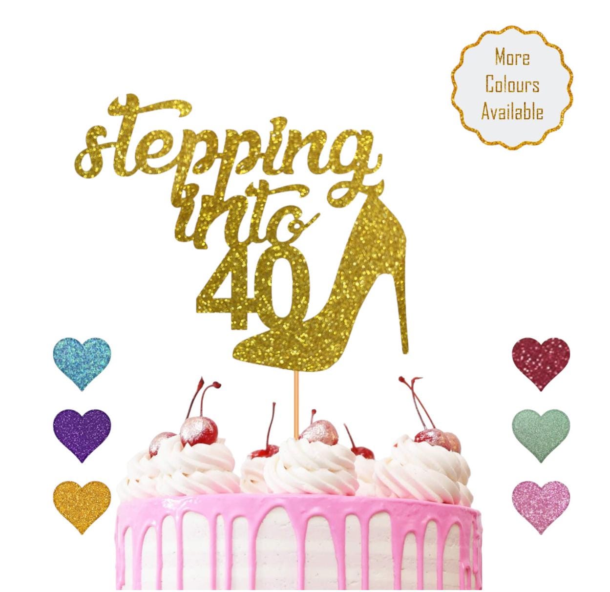 Stepping Into 40 Cake Topper - Birthday Cake Topper - Happy 40th ...