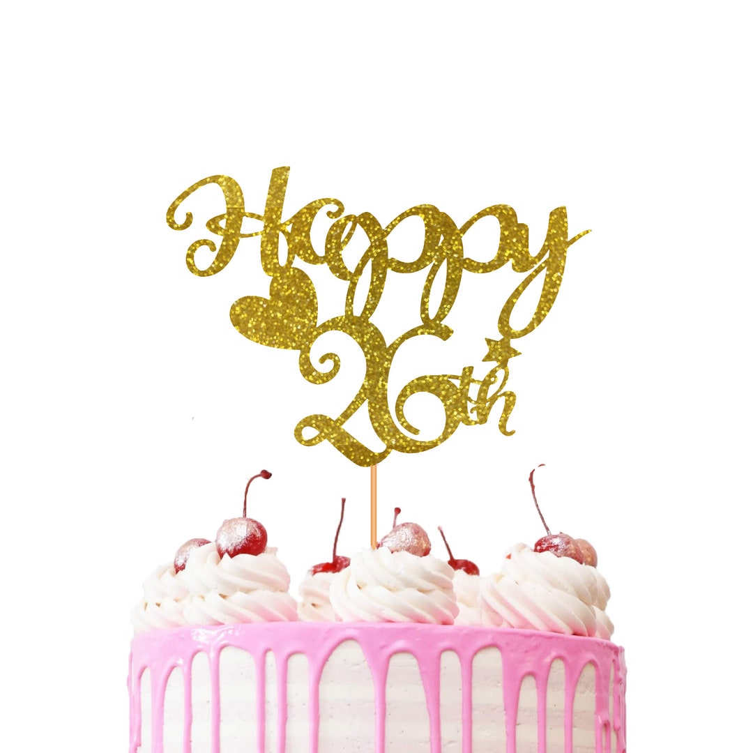 Twenty Six Cake Topper, 26 Cake Topper, Happy 26th Birthday Topper, 26 ...