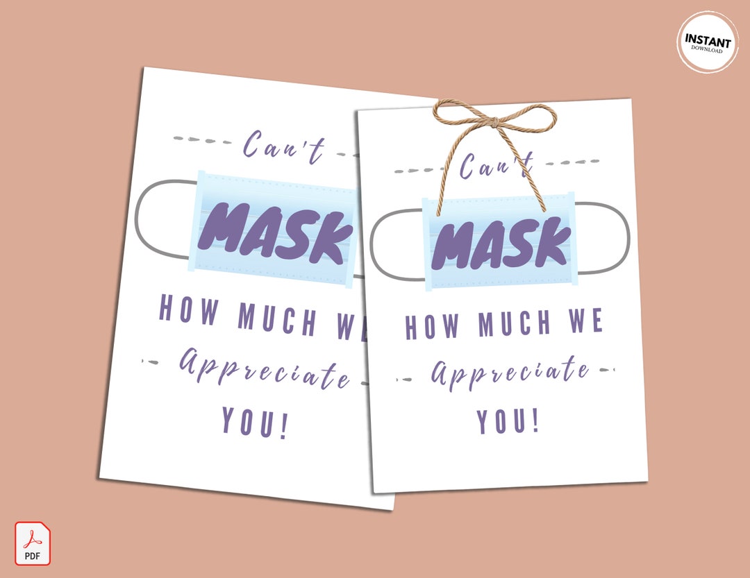 Printable Mask Thank You Gift Tag | Can't Mask How Much We Appreciate ...