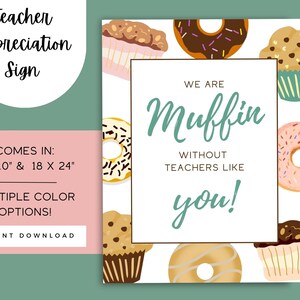 Teacher Appreciation Printable Sign - Muffins - Teacher Week - We Are ...
