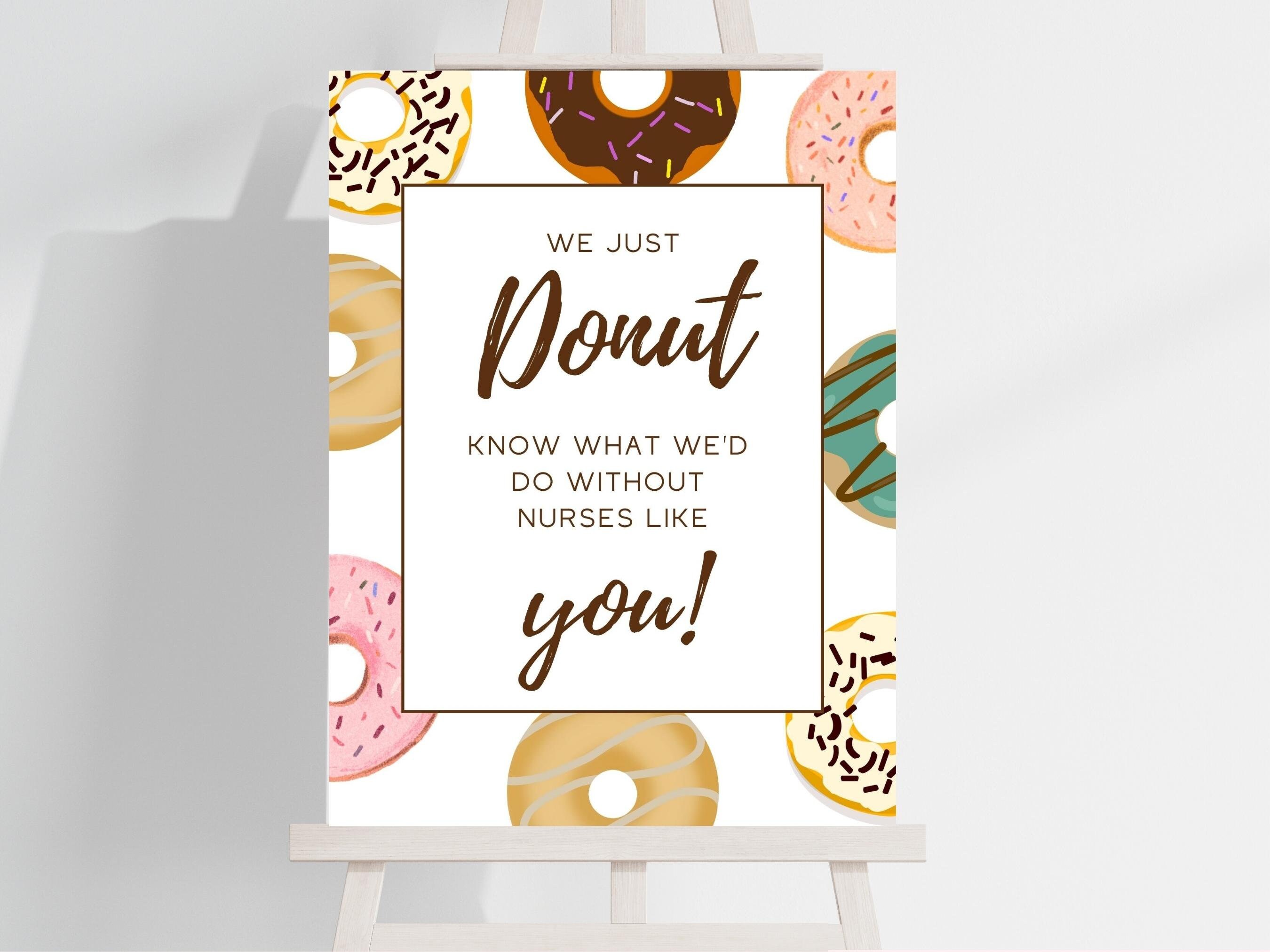 Nurse Appreciation Printable Sign Donuts Nurse's Week We Donut Know ...