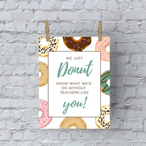 Teacher Appreciation Printable Sign - Donuts - Teacher Week - We Donut ...