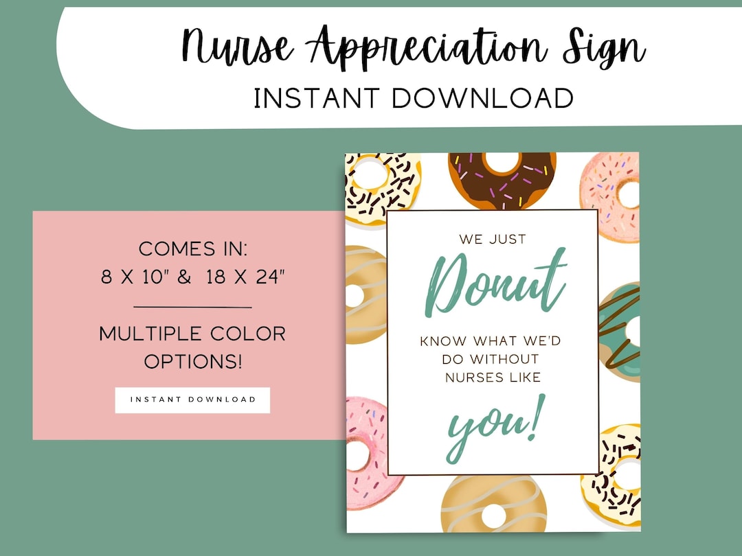 Nurse Appreciation Printable Sign - Donuts - Nurse's Week - We Donut ...