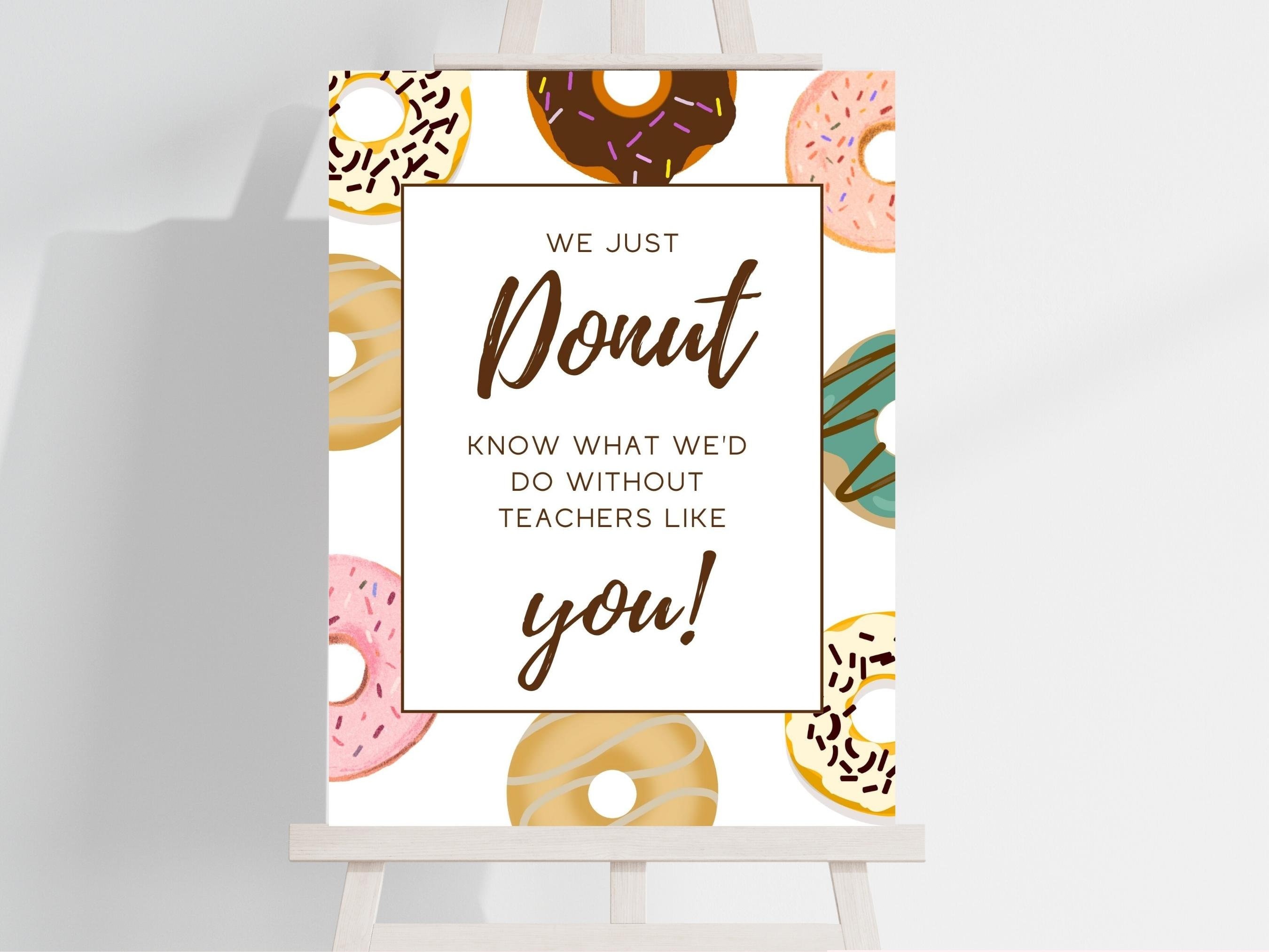 Teacher Appreciation Printable Sign Donuts Teacher Week We Donut Know ...