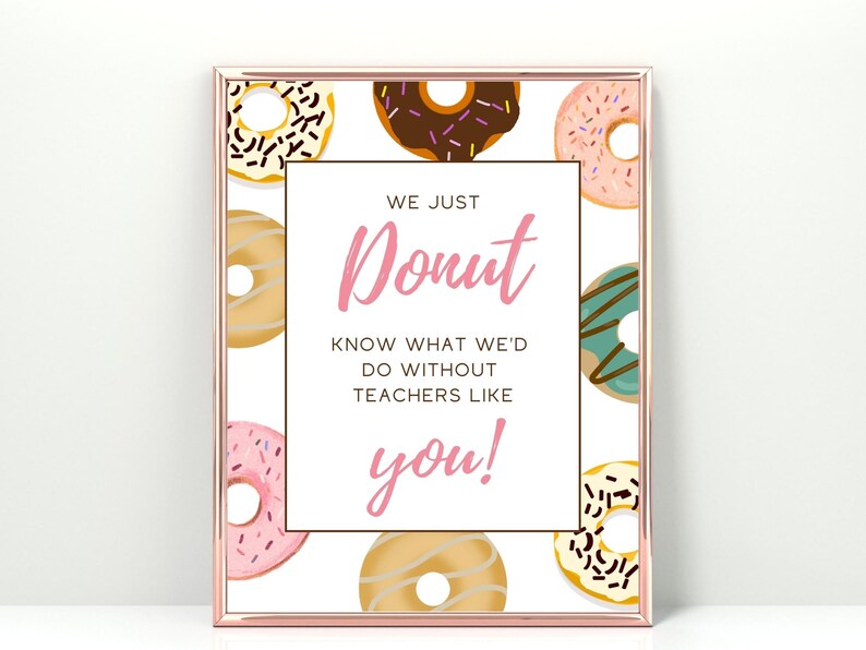 Teacher Appreciation Printable Sign Donuts Teacher Week We Donut Know ...