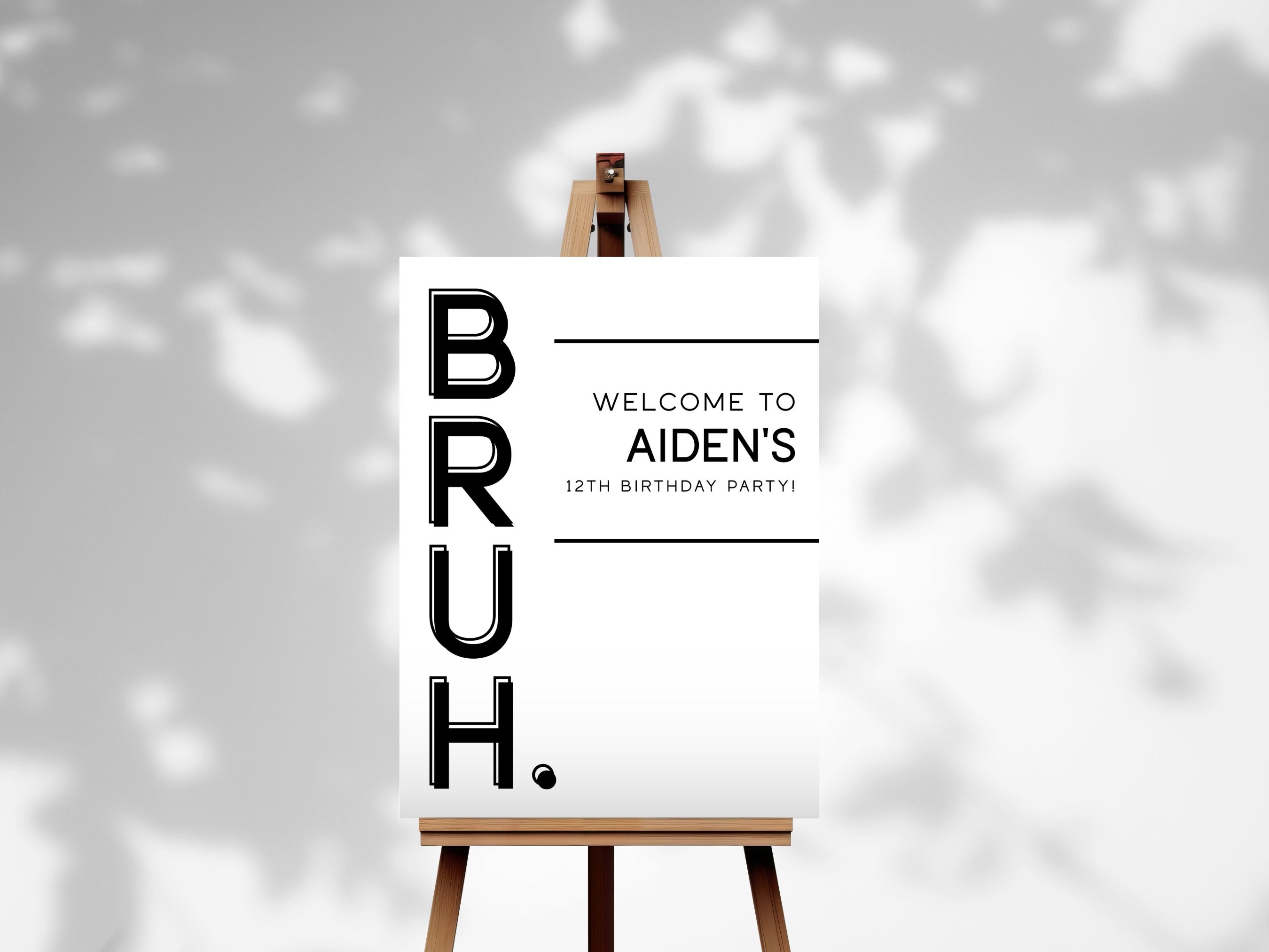 Bruh Birthday Party Welcome Sign, Editable Template, Teen Bday Sign ...