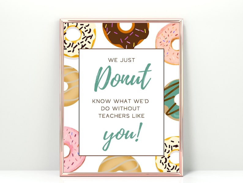Teacher Appreciation Printable Sign Donuts Teacher Week We Donut Know ...