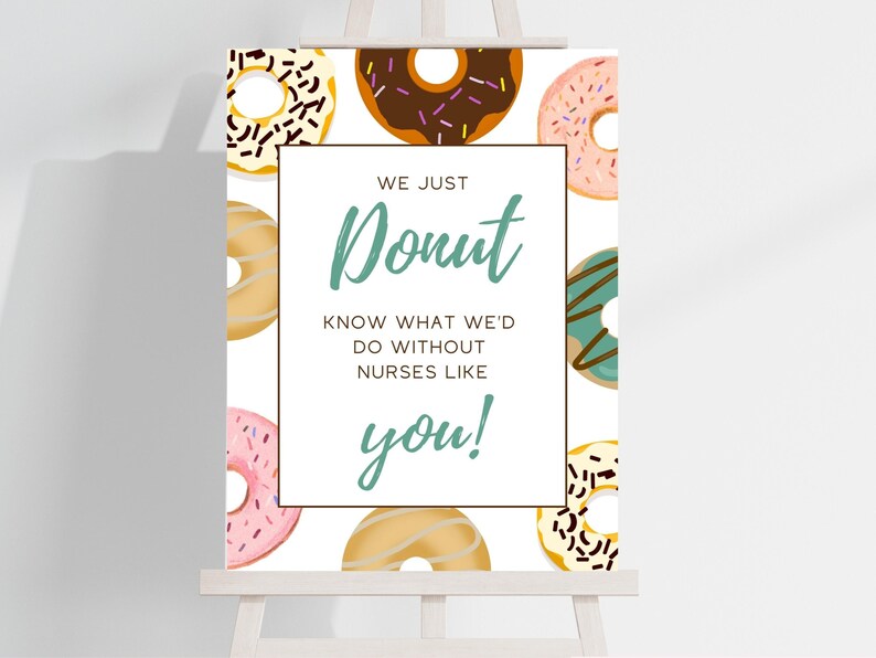 Nurse Appreciation Printable Sign - Donuts - Nurse's Week - We Donut ...