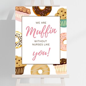 Nurse Appreciation Printable Sign - Muffins - Nurse's Week - We Are ...