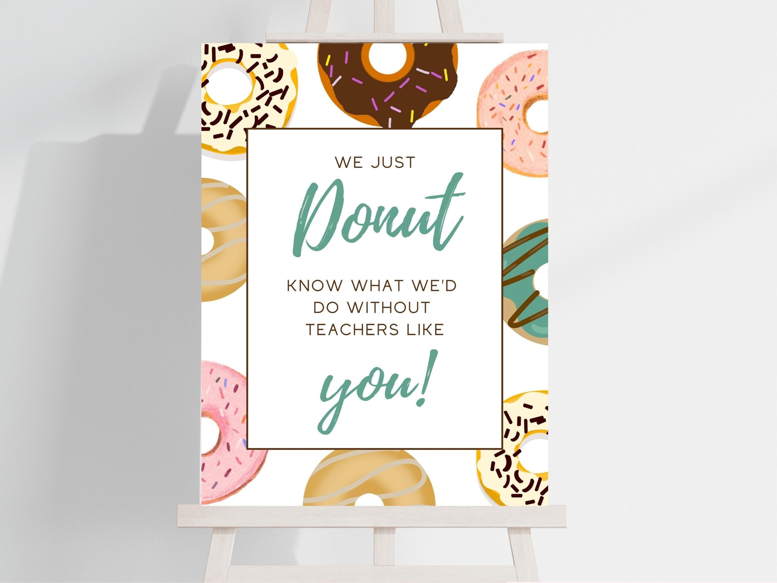 Teacher Appreciation Printable Sign Donuts Teacher Week We Donut Know ...