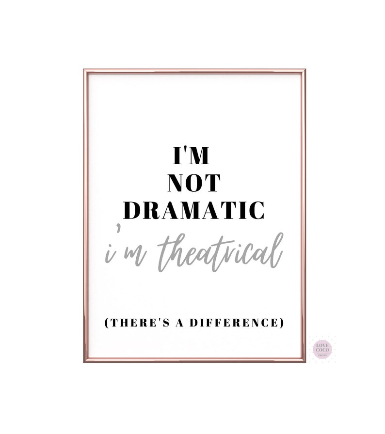 I'm Not Dramatic I'm Theatrical. Musical Theatre | Etsy UK I'm Not Dramatic I'm Theatrical. Musical Theatre | Etsy UK