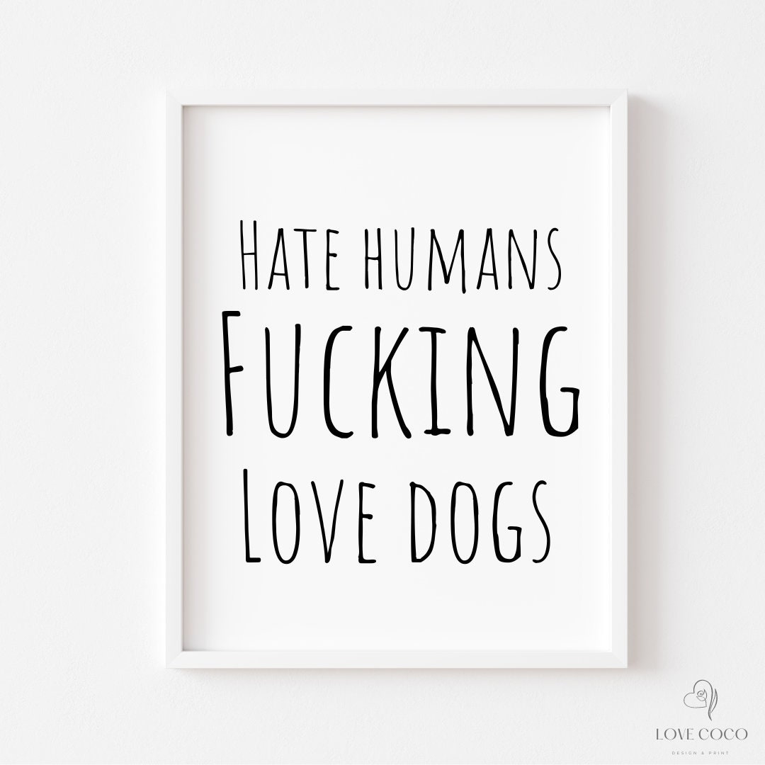 Dog Lover Funny Print. Rude Wall Decor. Living and Home Poster. Dog Mum ...