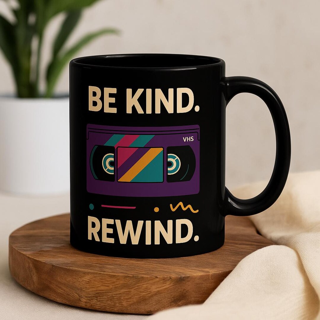 Be Kind Rewind Mug, Retro VHS Tape Coffee Cup, 80s 90s Nostalgia Gift ...