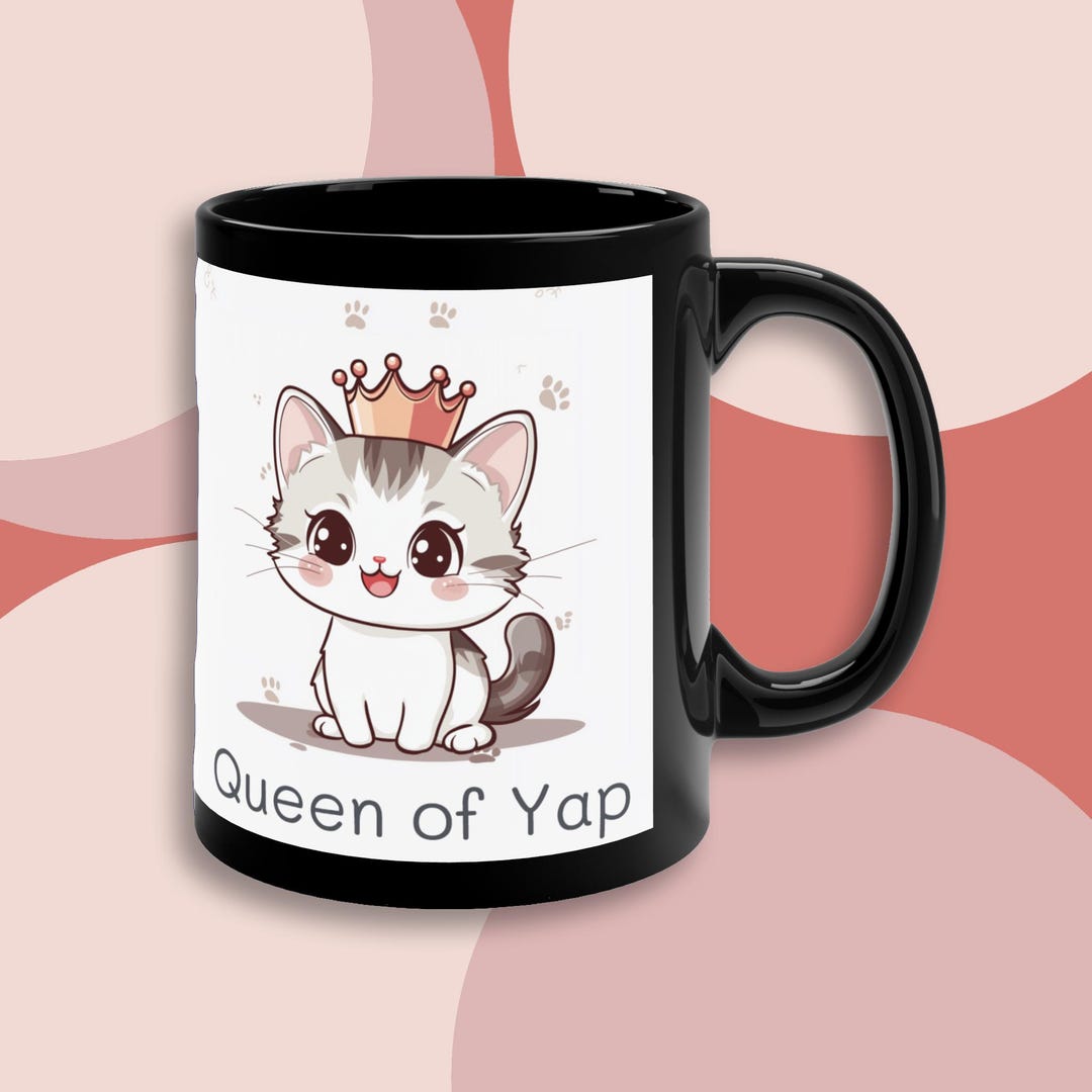 Cute Cat 'queen of Yap' Caption, Born to Yap, Certified Yapper, Queen ...