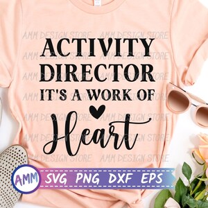 Activity Director SVG, Activity Director It's a Work of Heart Svg ...